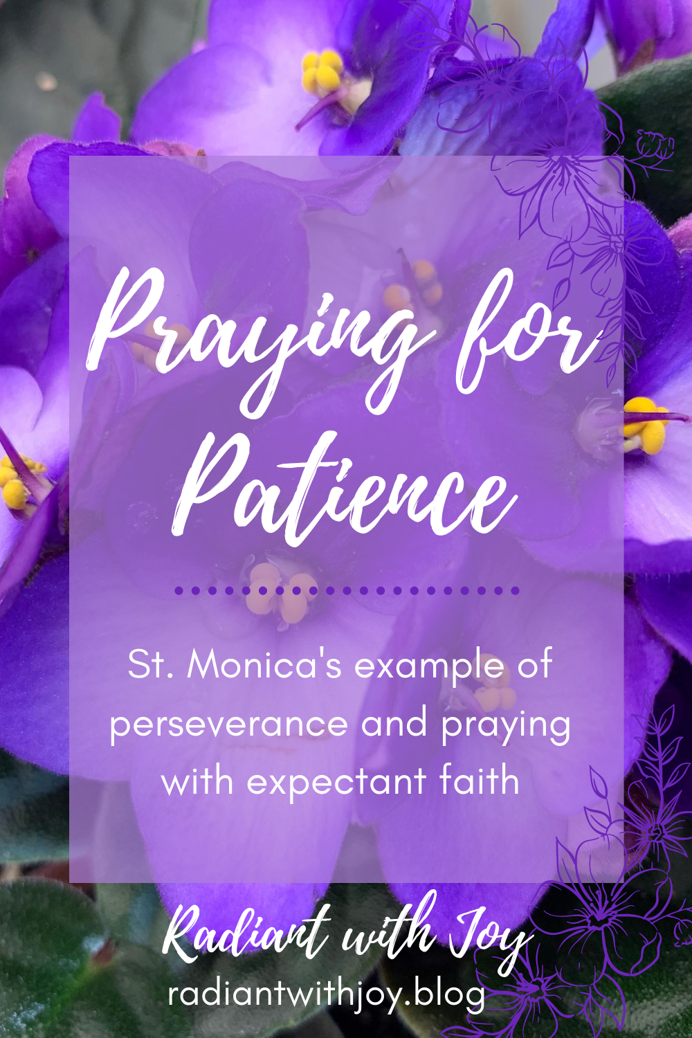 Praying for Patience: St. Monica’s Example of Perseverance and Praying ...