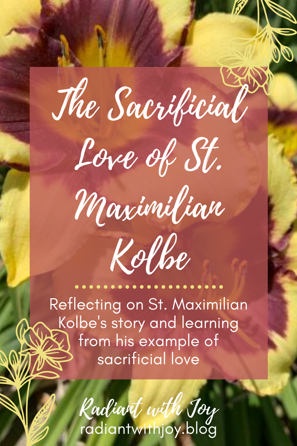 The Sacrificial Love of St. Maximilian Kolbe – Radiant with Joy