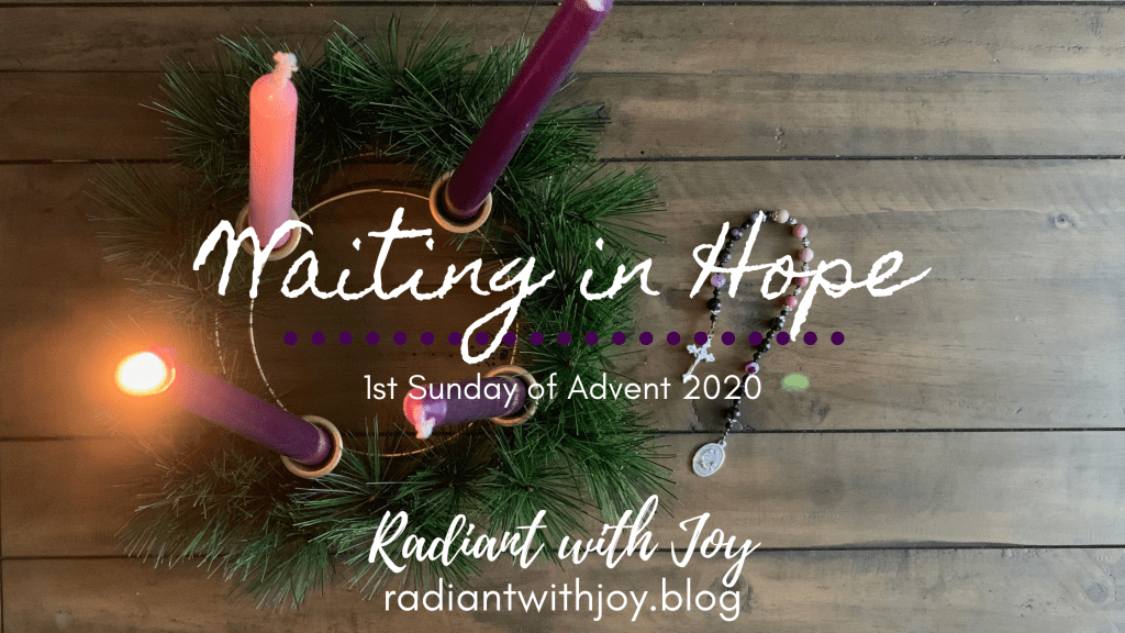 Waiting in Hope: 1st Sunday of Advent 2020 – Radiant with Joy
