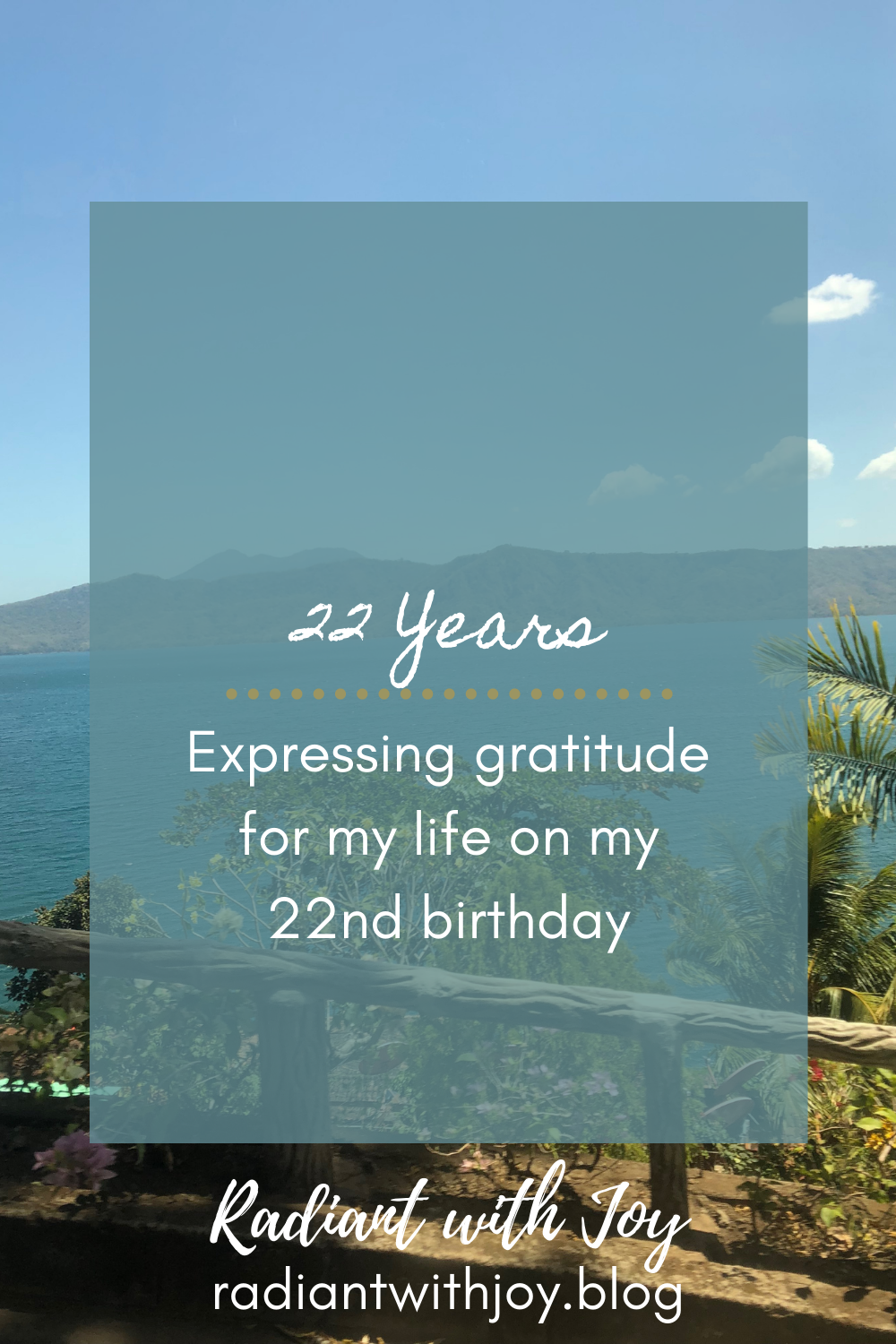 22 Years – Radiant with Joy